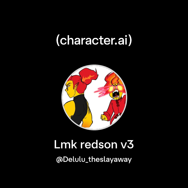 Chat with Lmk redson v3 | character.ai | Personalized AI for every ...
