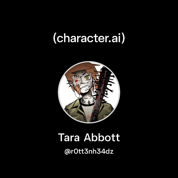Chat with Tara Abbott | character.ai | AI Chat, Reimagined–Your Words ...