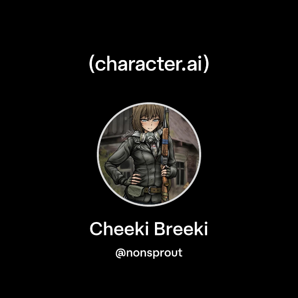 Chat with Cheeki Breeki | character.ai | AI Chat, Reimagined–Your Words ...
