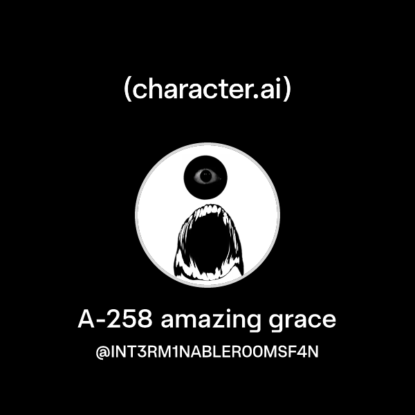 Chat with A-258 amazing grace | character.ai | AI Chat, Reimagined–Your ...