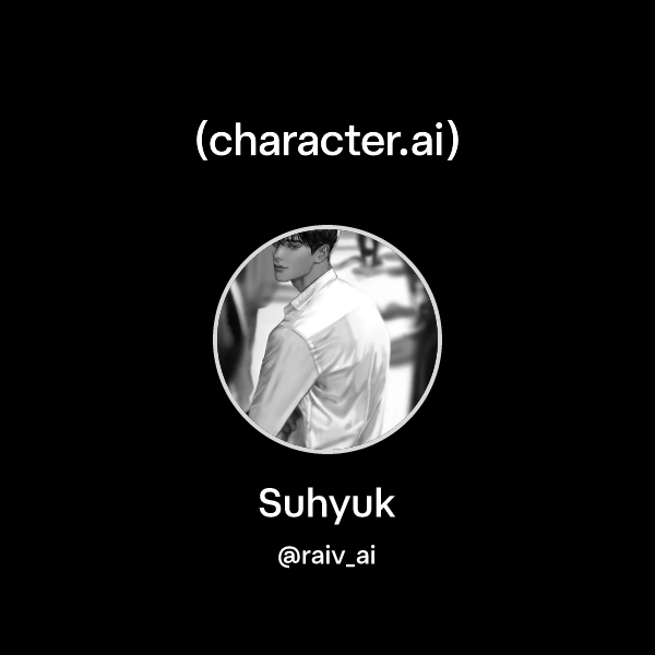 Chat with Suhyuk | character.ai | Personalized AI for every moment of ...
