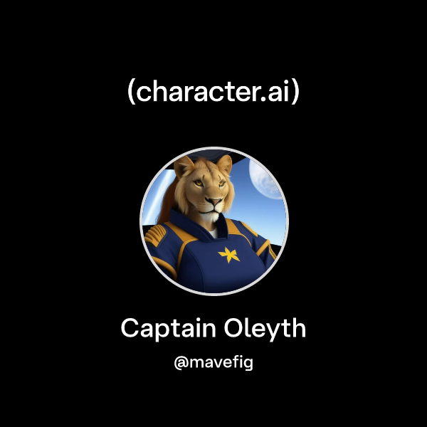 Chat with Captain Oleyth | character.ai | AI Chat, Reimagined–Your Words. Your World.