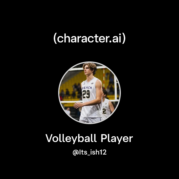 Chat with Volleyball Player | character.ai | AI Chat, Reimagined–Your ...
