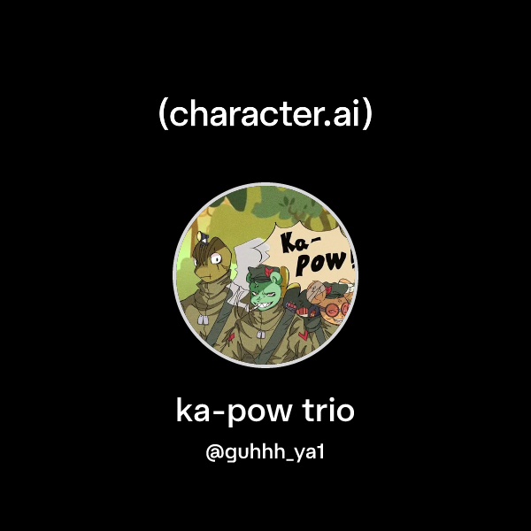 Chat with ka-pow trio | character.ai | AI Chat, Reimagined–Your Words ...