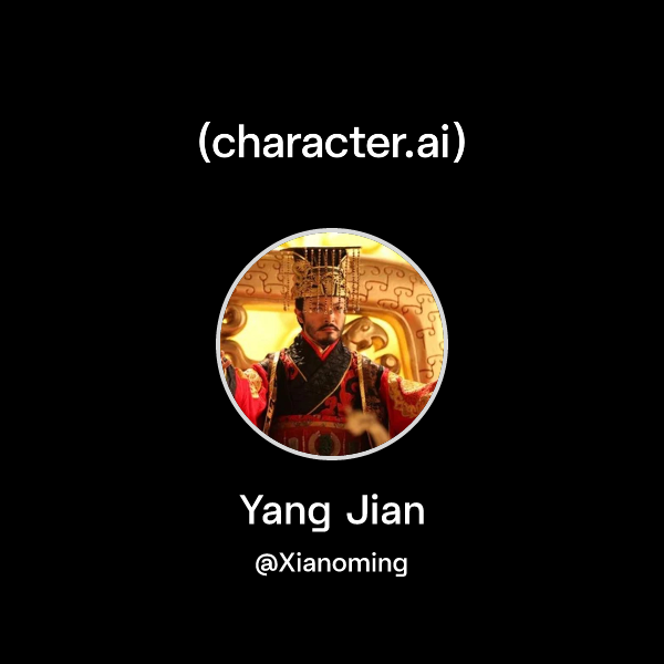 Chat with Yang Jian | character.ai | Personalized AI for every moment ...