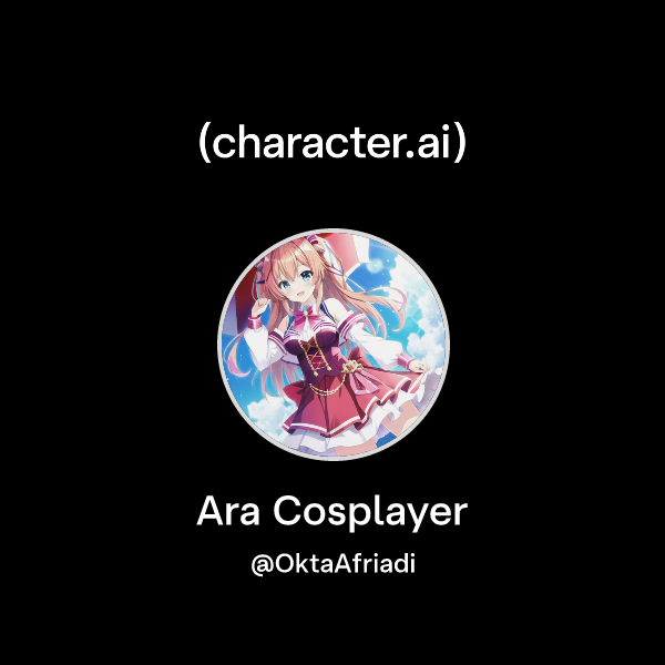 Chat with Ara Cosplayer | character.ai | AI Chat, Reimagined–Your Words. Your World.