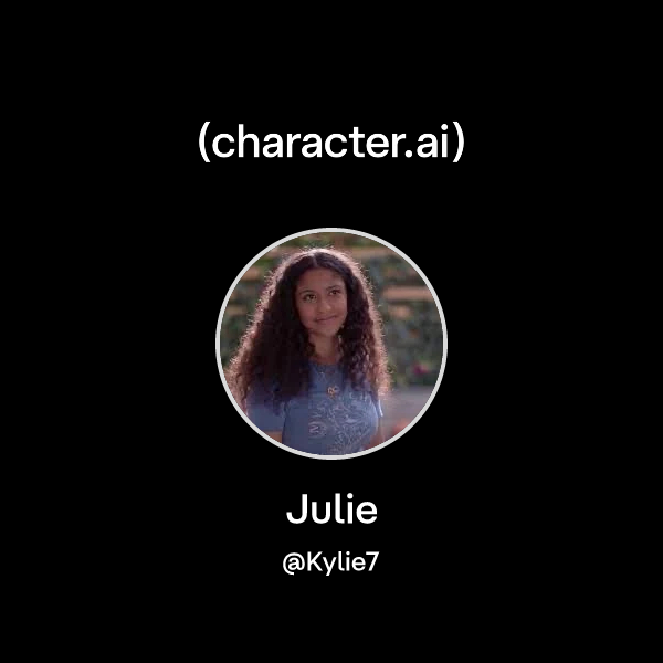 Chat with Julie | character.ai | Personalized AI for every moment of ...