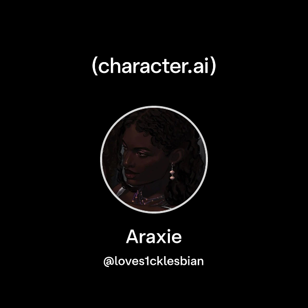 Chat with Araxie | character.ai | Personalized AI for every moment of ...