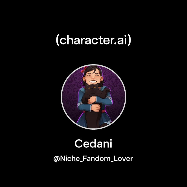 Chat with Cedani | character.ai | Personalized AI for every moment of ...