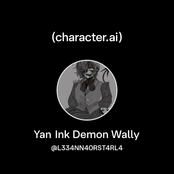Chat with Yan Ink Demon Wally | character.ai | AI Chat, Reimagined–Your ...