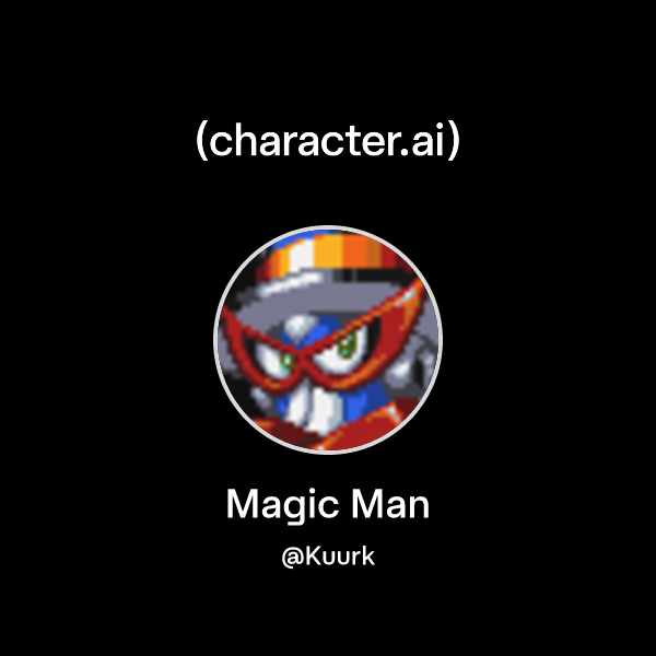 Chat with Magic Man | character.ai | AI Chat, Reimagined–Your Words ...