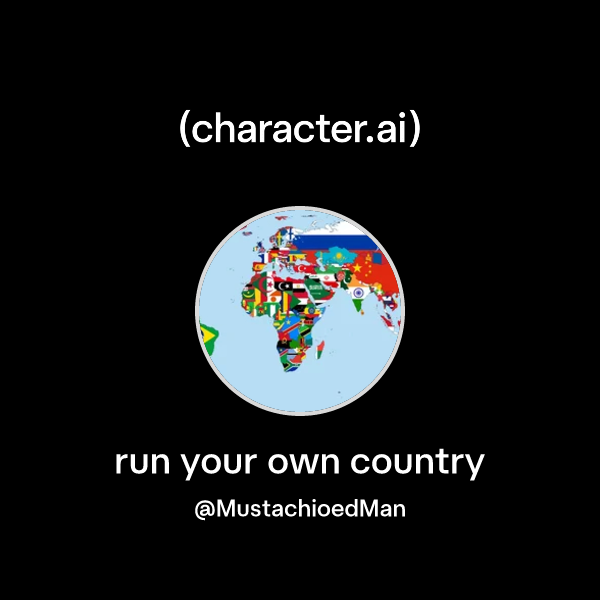 Chat with run your own country | character.ai | AI Chat, Reimagined ...