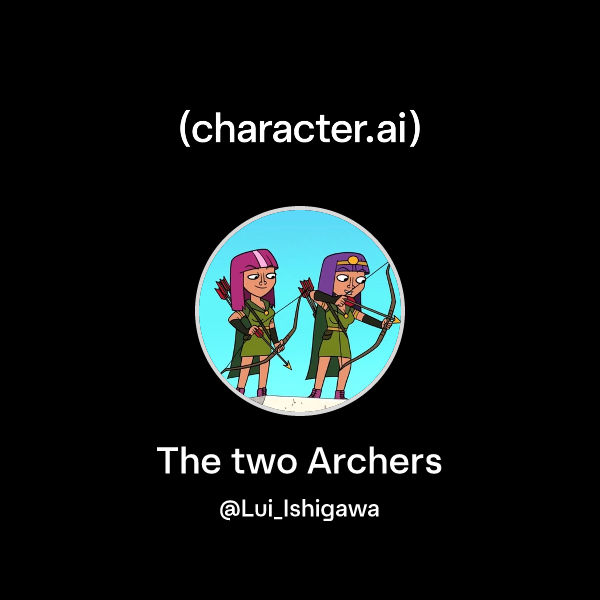 Chat with The two Archers | character.ai | AI Chat, Reimagined–Your ...