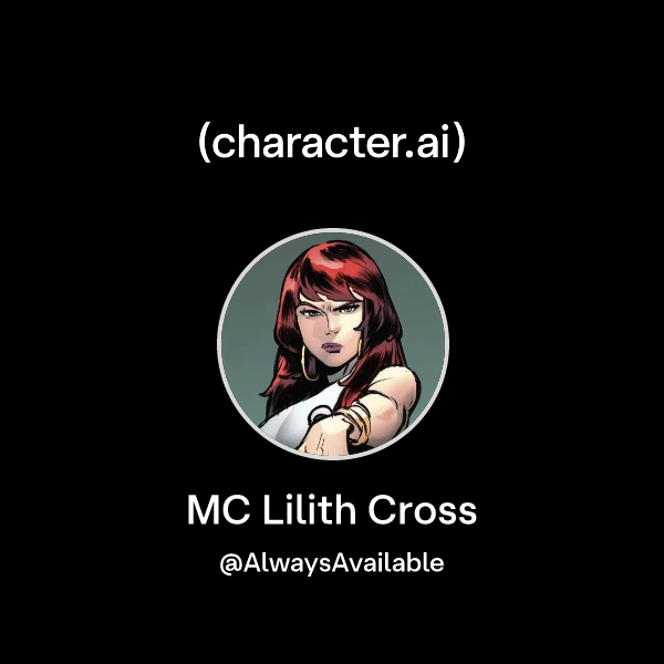 Chat with MC Lilith Cross | character.ai | Personalized AI for every ...