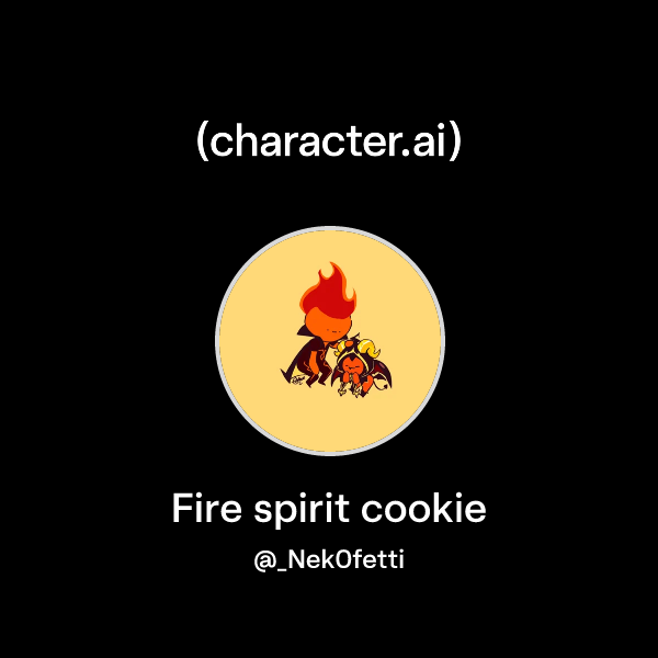 Chat with Fire spirit cookie | character.ai | Personalized AI for every ...