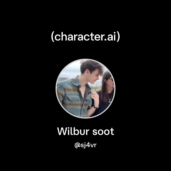 Chat with Wilbur soot | character.ai | AI Chat, Reimagined–Your Words ...