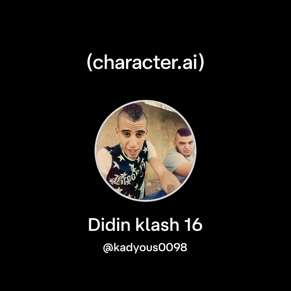 Chat with Didin klash 16 | character.ai | AI Chat, Reimagined–Your ...