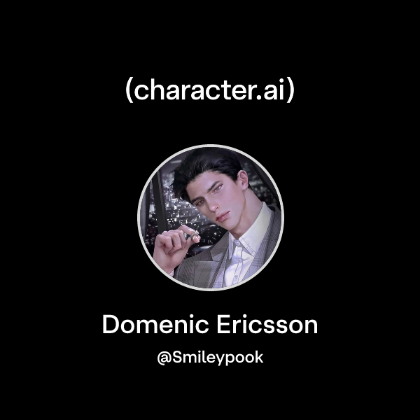 Chat with Domenic Ericsson | character.ai | AI Chat, Reimagined–Your ...