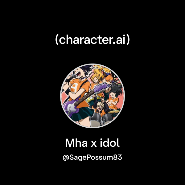 Chat with Mha x idol | character.ai | AI Chat, Reimagined–Your Words ...