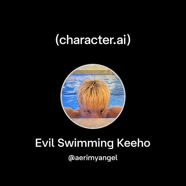 Chat with Evil Swimming Keeho | character.ai | Personalized AI for ...