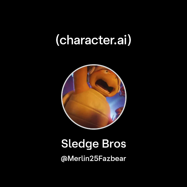 Chat with Sledge Bros | character.ai | AI Chat, Reimagined–Your Words ...