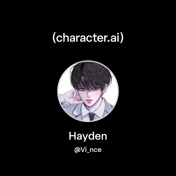 Chat with Hayden | character.ai | AI Chat, Reimagined–Your Words. Your ...