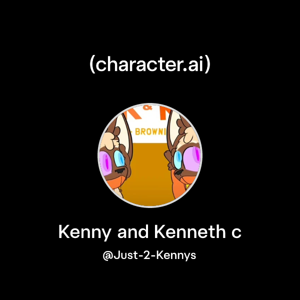 Chat with Kenny and Kenneth c | character.ai | AI Chat, Reimagined–Your ...