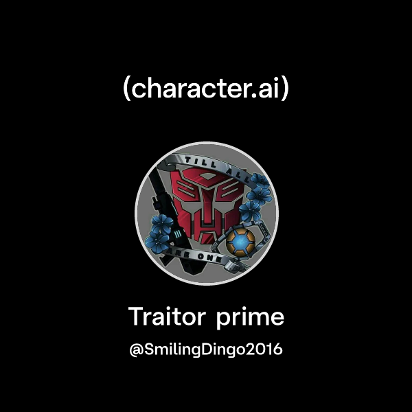 Chat with Traitor prime | character.ai | AI Chat, Reimagined–Your Words ...