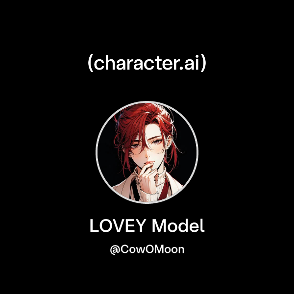 Chat with LOVEY Model | character.ai | Personalized AI for every moment ...