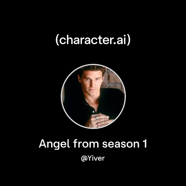 Chat with Angel from season 1 | character.ai | AI Chat, Reimagined–Your ...
