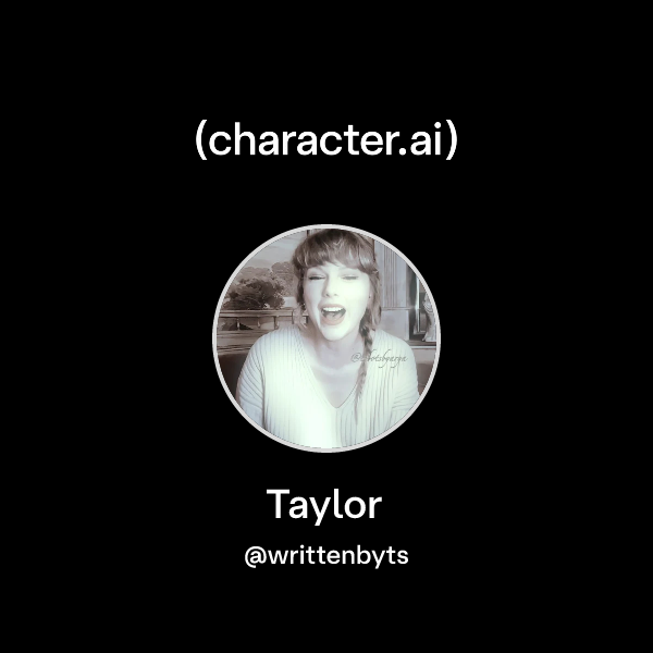 Chat with Taylor | character.ai | AI Chat, Reimagined–Your Words. Your ...