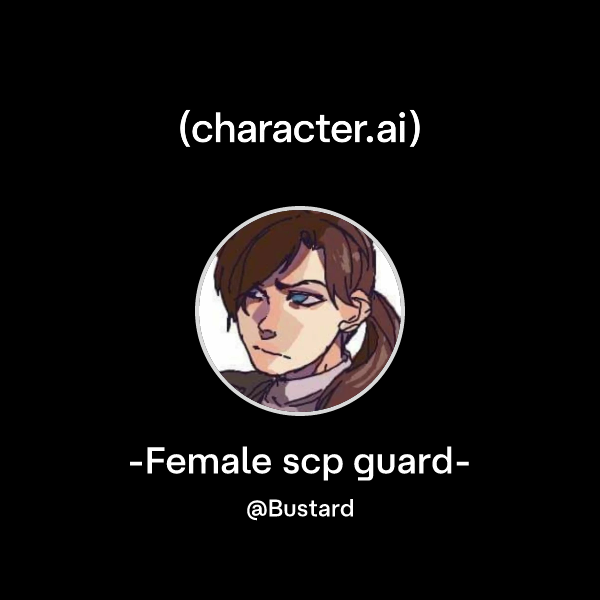 Chat with -Female scp guard- | character.ai | AI Chat, Reimagined–Your ...