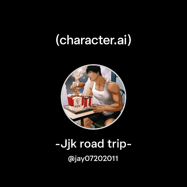 Chat with -Jjk road trip- | character.ai | AI Chat, Reimagined–Your ...