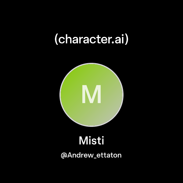 Chat with Misti | character.ai | Personalized AI for every moment of ...