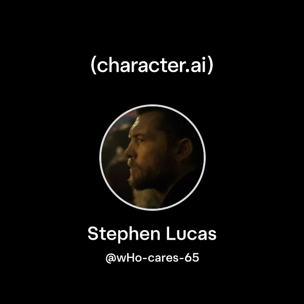 Chat with Stephen Lucas | character.ai | AI Chat, Reimagined–Your Words ...