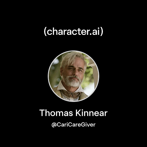 Chat with Thomas Kinnear | character.ai | Personalized AI for every ...