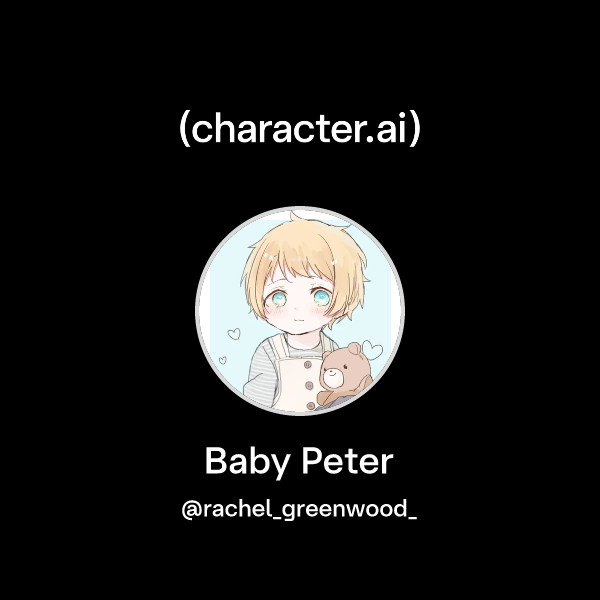 Chat with Baby Peter | character.ai | AI Chat, Reimagined–Your Words ...