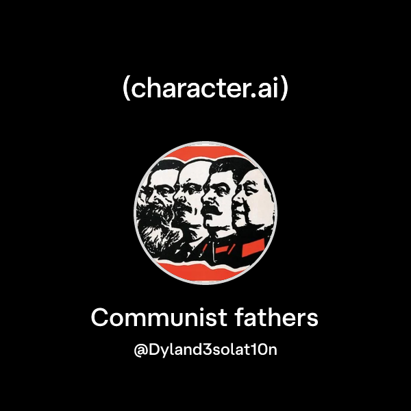 Chat with Communist fathers | character.ai | AI Chat, Reimagined–Your ...