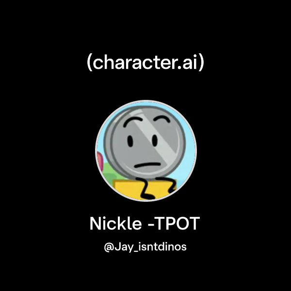 Chat with Nickle -TPOT | character.ai | AI Chat, Reimagined–Your Words ...