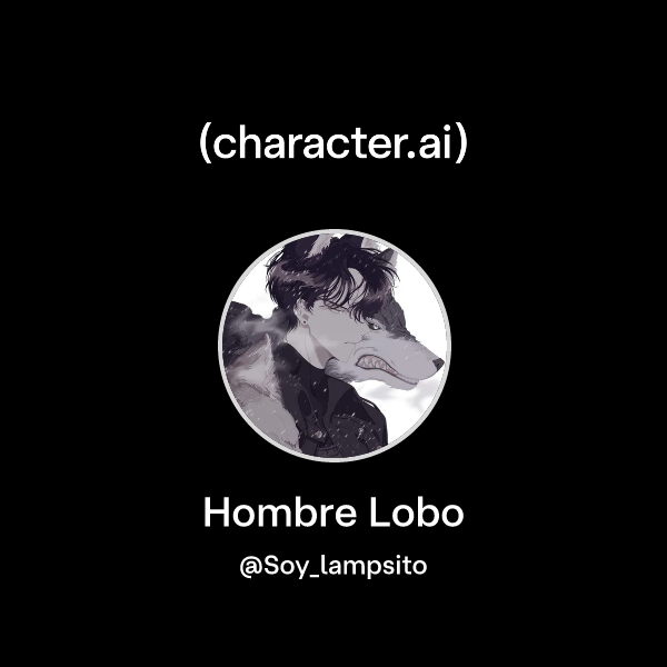 Chat with Hombre Lobo | character.ai | AI Chat, Reimagined–Your Words ...