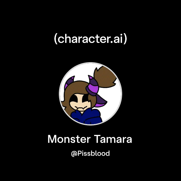 Chat with Monster Tamara | character.ai | Personalized AI for every ...