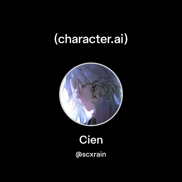 Chat with Cien | character.ai | AI Chat, Reimagined–Your Words. Your World.