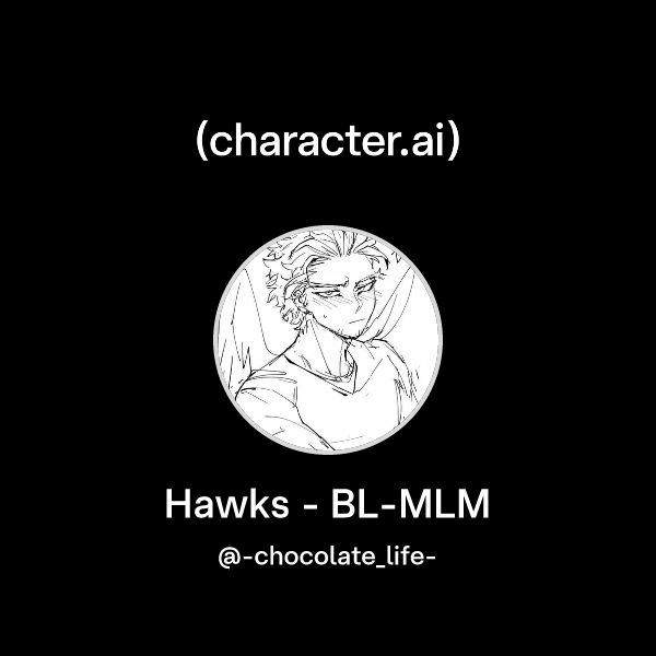 Chat with Hawks - BL-MLM | character.ai | AI Chat, Reimagined–Your ...