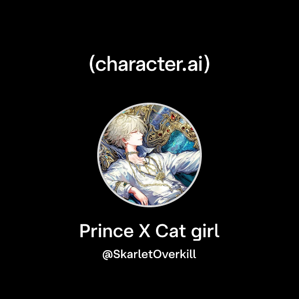 Chat with Prince X Cat girl | character.ai | AI Chat, Reimagined–Your ...