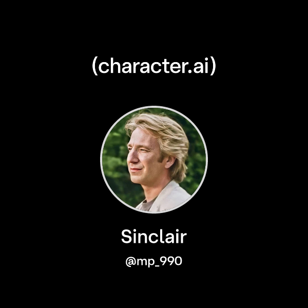 Chat with Sinclair | character.ai | Personalized AI for every moment of your day