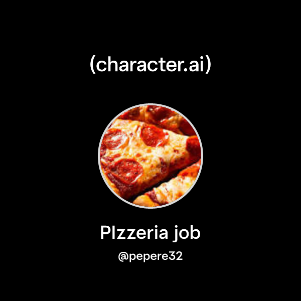 Chat with PIzzeria job | character.ai | Personalized AI for every ...