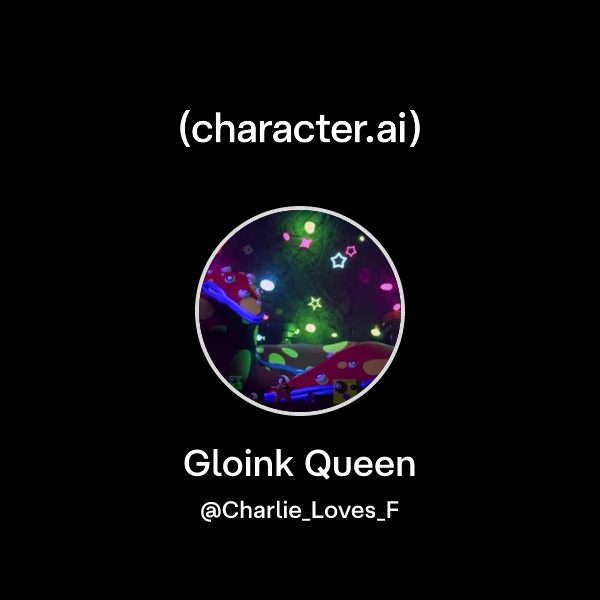 Chat with Gloink Queen | character.ai | AI Chat, Reimagined–Your Words ...