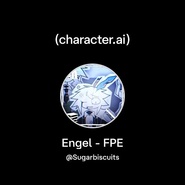 Chat with Engel - FPE | character.ai | AI Chat, Reimagined–Your Words ...