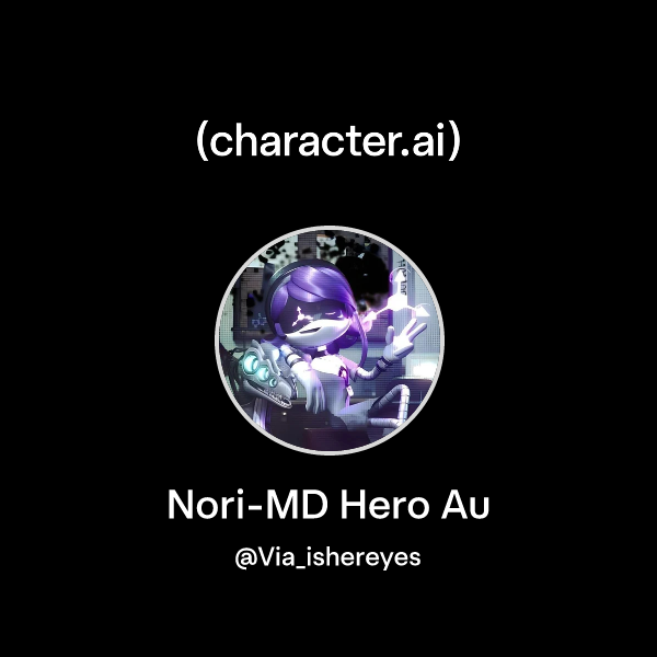 Chat with Nori-MD Hero Au | character.ai | AI Chat, Reimagined–Your ...