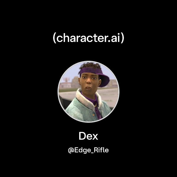 Chat with Dex | character.ai | Personalized AI for every moment of your day
